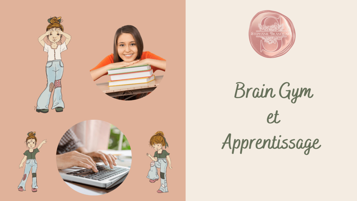 Brain Gym et Apprentissage - Stéphanie BRANQUART